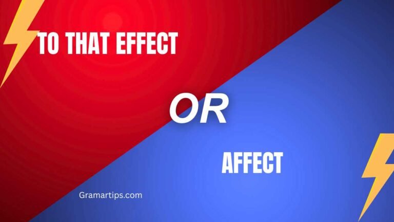 To That Effect or Affect: Examples and Usage Tips