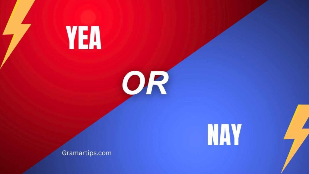 Yea or Nay: What’s the Real Difference?
